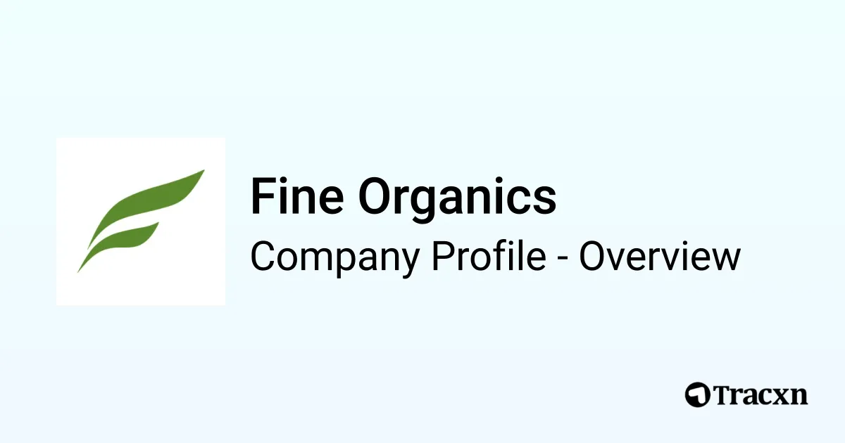 Fine Organics - 2026 Company Profile, Team, Funding, Competitors ...