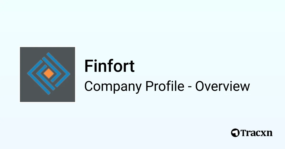 Finfort - 2026 Company Profile, Team, Competitors & Financials - Tracxn