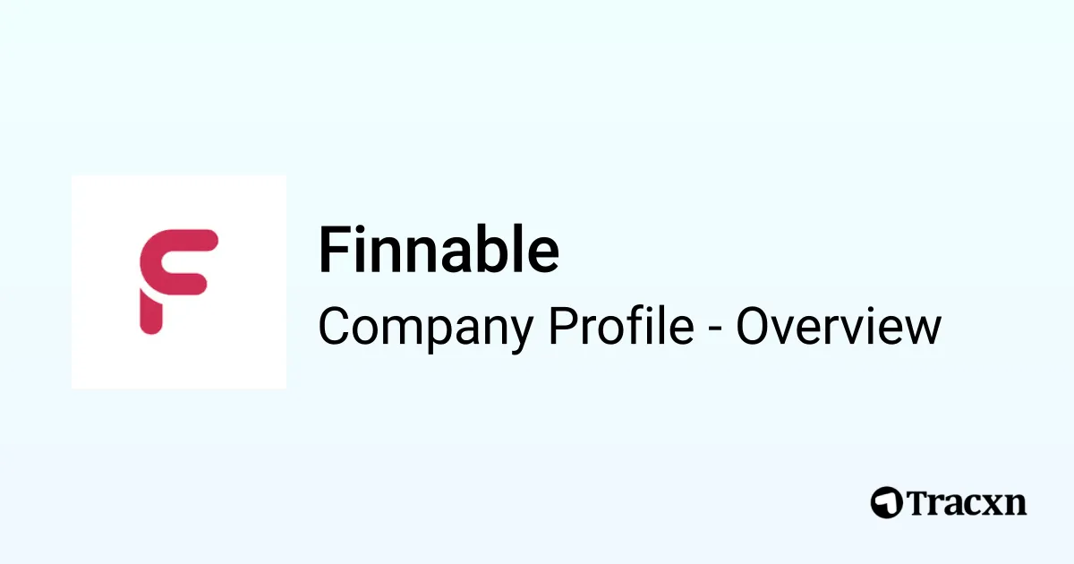 Finnable - 2025 Company Profile, Team, Funding, Competitors & Financials - Tracxn