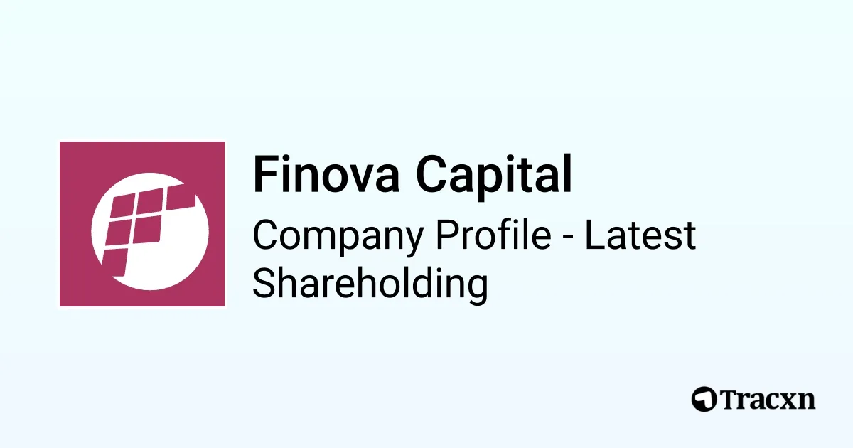 Finova Capital - 2025 Latest Shareholding & Valuation - Tracxn
