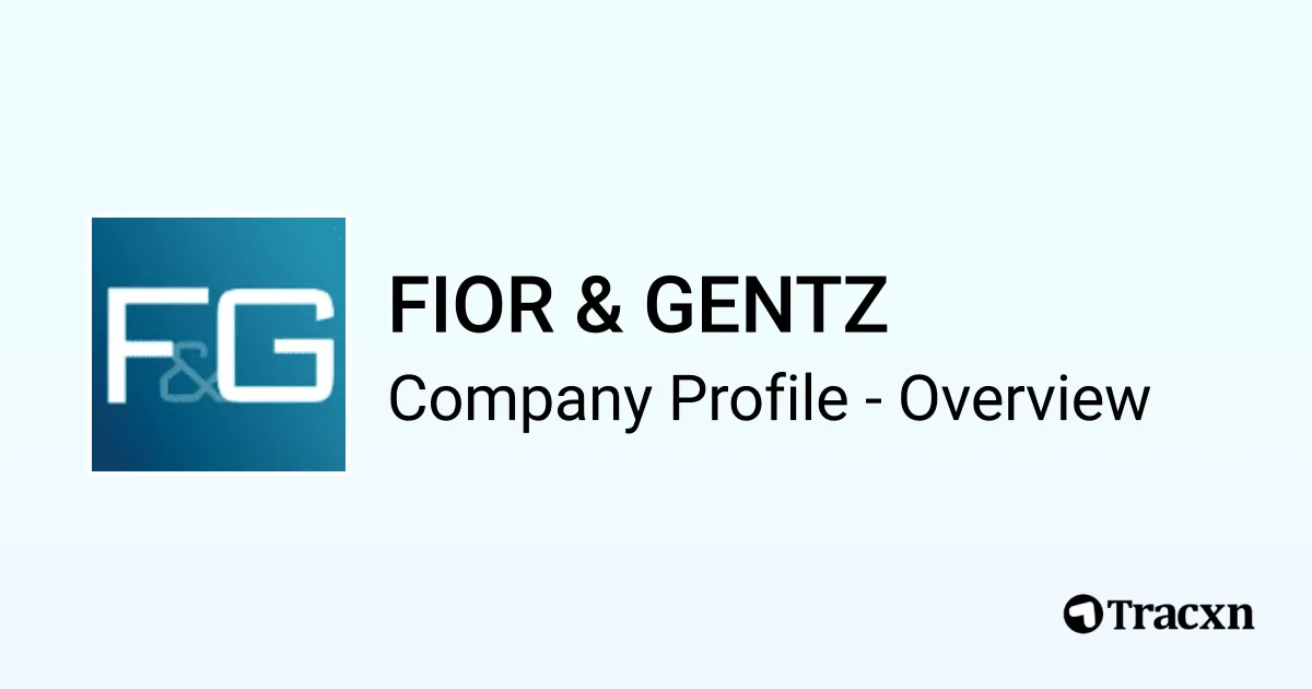 FIOR & GENTZ - 2026 Company Profile & Competitors - Tracxn