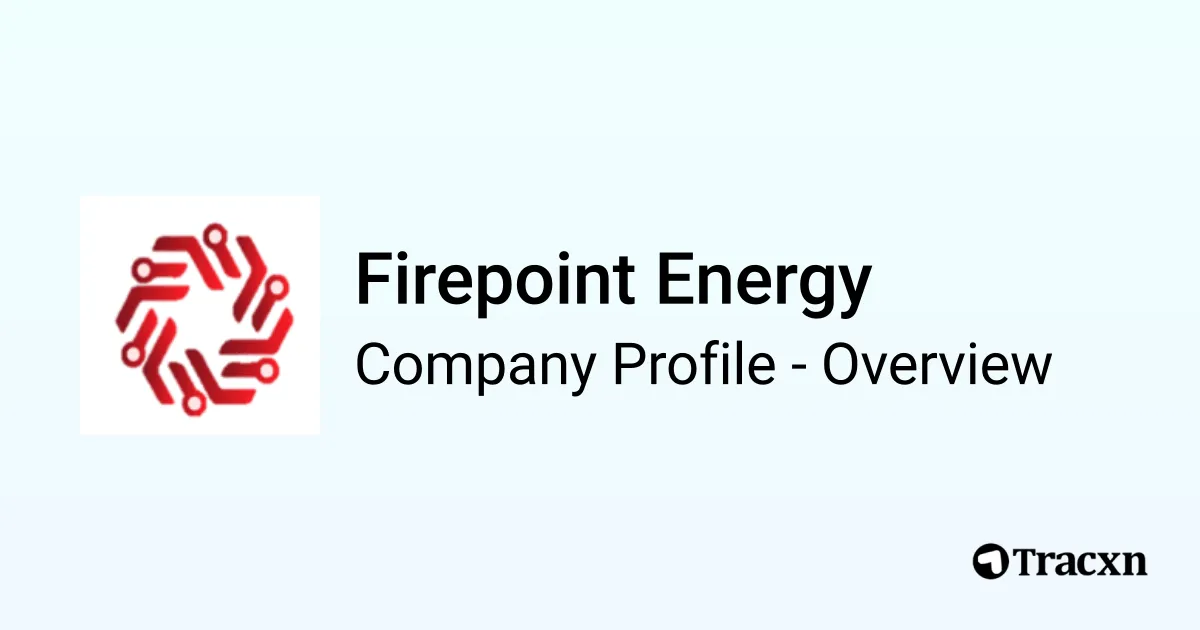 Firepoint Energy - 2025 Company Profile, Team, Funding & Competitors ...