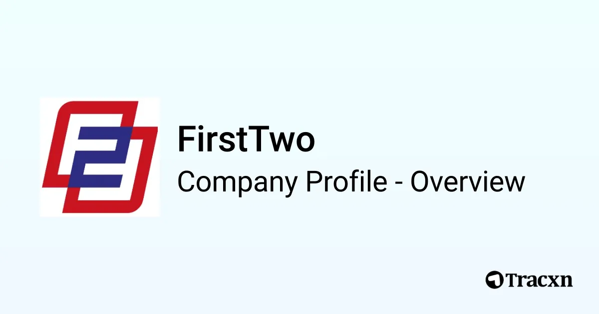 FirstTwo - 2025 Company Profile, Team & Competitors - Tracxn