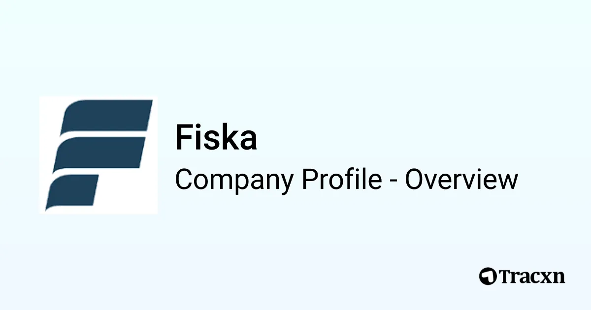 Fiska - 2025 Company Profile, Team, Funding & Competitors - Tracxn