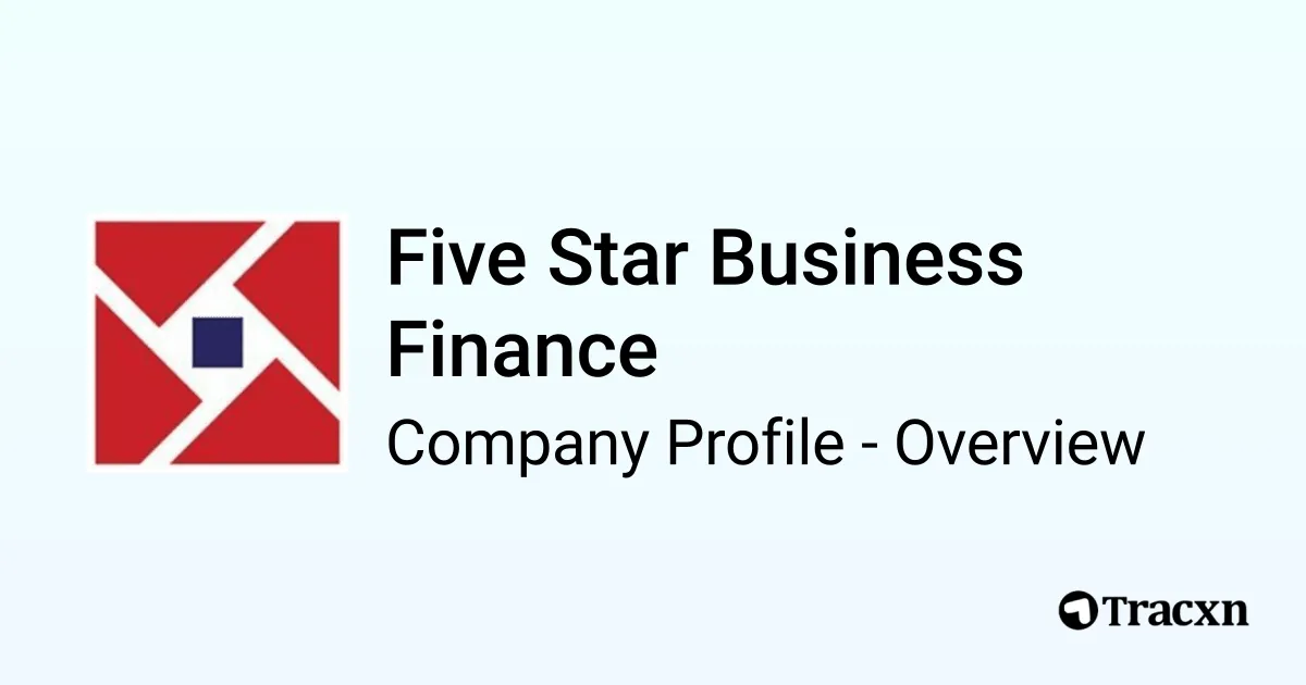 Five Star Business Finance - 2025 Company Profile, Team, Funding ...
