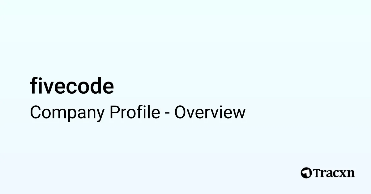 fivecode - 2025 Company Profile & Competitors - Tracxn