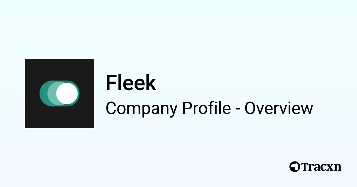Fleek - 2026 Company Profile, Team, Funding, Competitors & Financials ...
