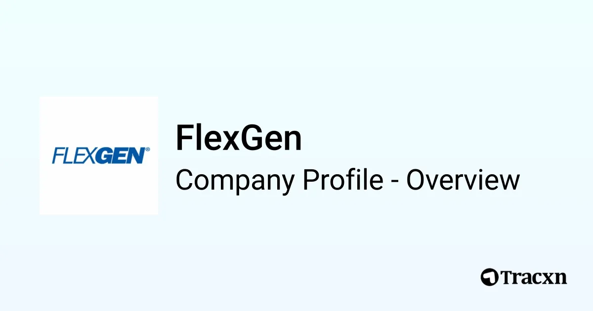 FlexGen - 2026 Company Profile, Team, Funding & Competitors - Tracxn