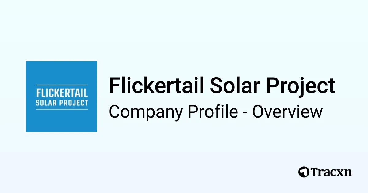 Flickertail Solar Project - 2026 Company Profile & Competitors - Tracxn