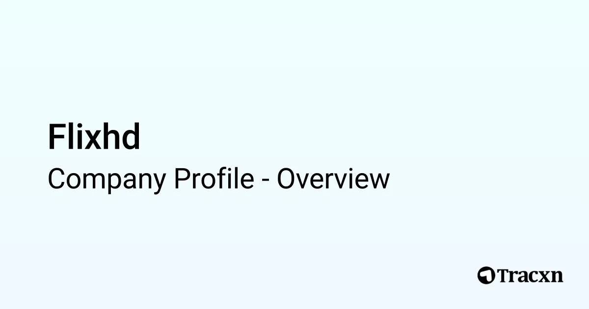 Flixhd - 2025 Company Profile & Competitors - Tracxn