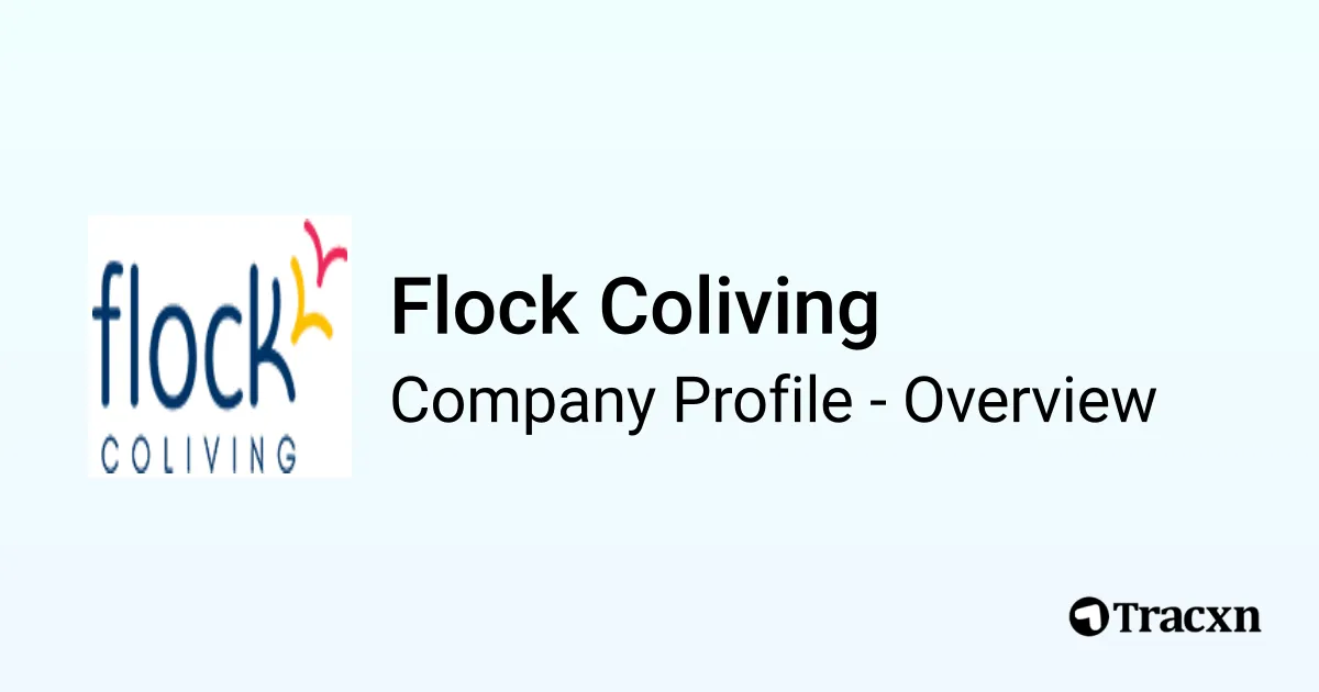 Flock Coliving - 2025 Company Profile, Team, Competitors & Financials - Tracxn