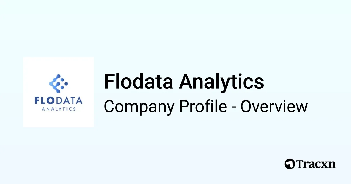 Flodata Analytics - 2025 Company Profile, Team, Competitors & Financials - Tracxn