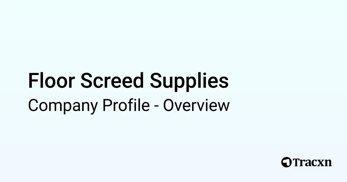 Floor Screed Supplies - 2025 Company Profile & Competitors - Tracxn