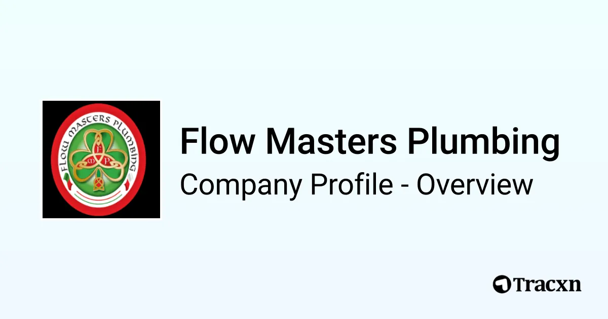 Flow Masters Plumbing - 2025 Company Profile & Competitors - Tracxn