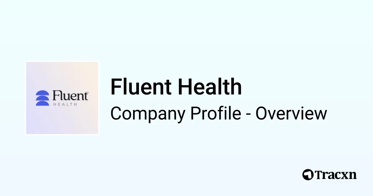 Fluent Health - 2025 Company Profile, Team & Competitors - Tracxn
