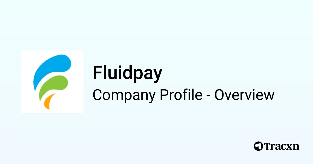 Fluidpay - 2025 Company Profile & Competitors - Tracxn