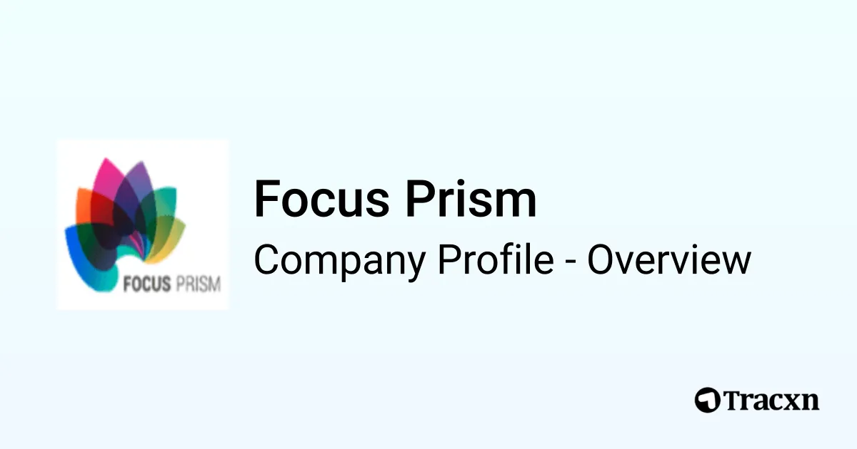 Focus Prism - 2025 Company Profile, Team, Funding, Competitors ...
