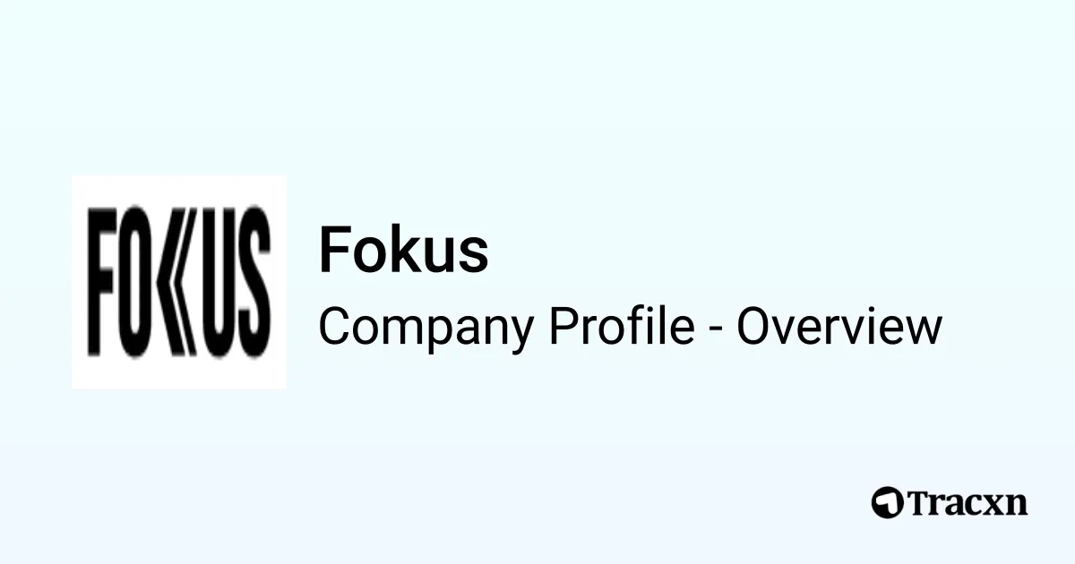 Fokus - 2026 Company Profile, Team & Competitors - Tracxn