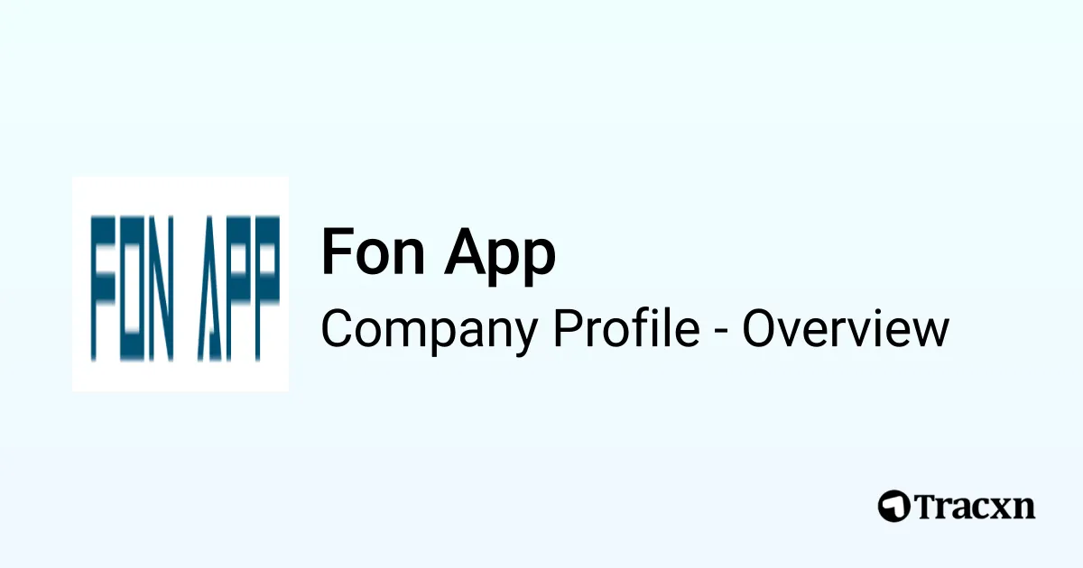 Fon App - 2025 Company Profile & Competitors - Tracxn