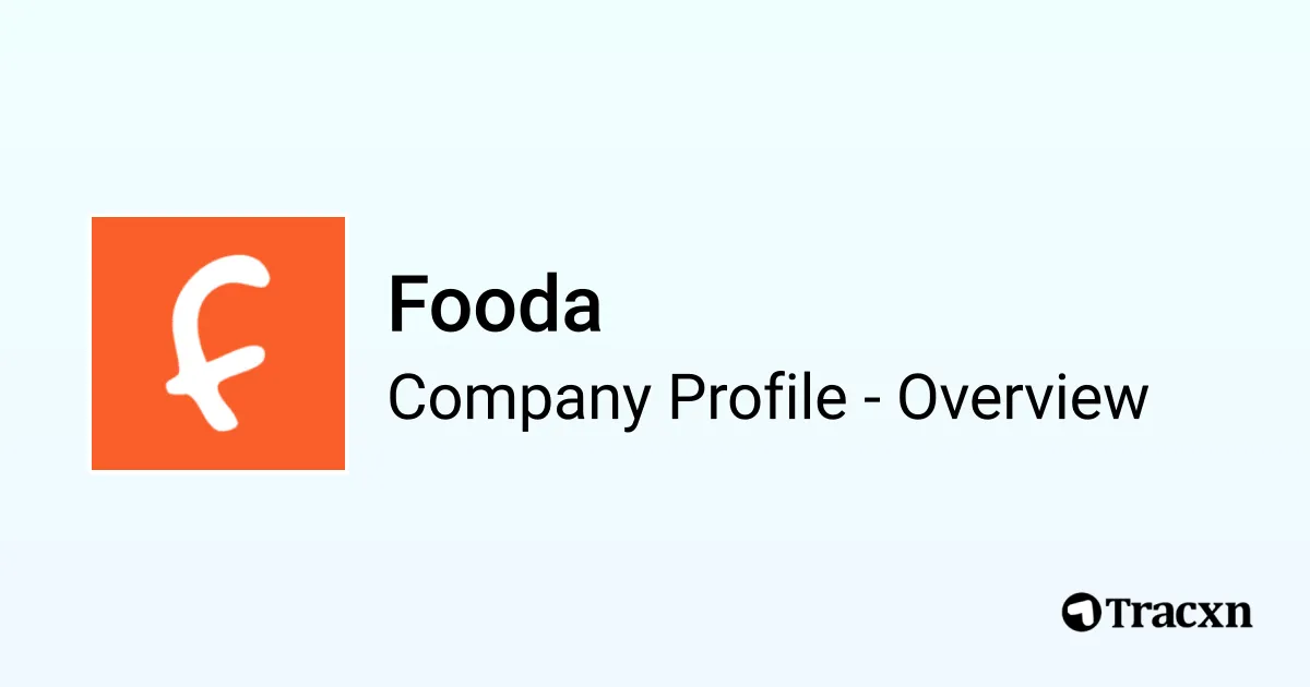 Fooda - 2026 Company Profile, Team, Funding & Competitors - Tracxn