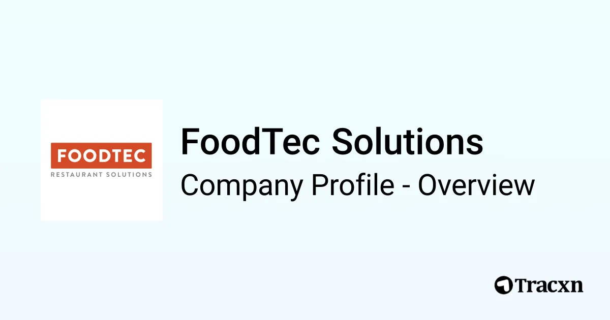 FoodTec Solutions - 2025 Company Profile & Competitors - Tracxn