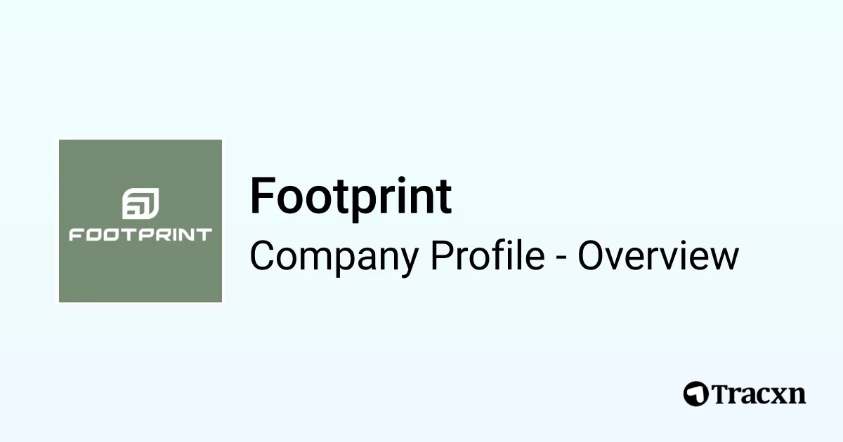 Footprint - 2026 Company Profile, Team, Funding & Competitors - Tracxn
