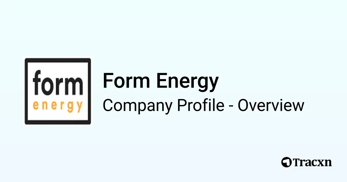 Form Energy - 2026 Company Profile, Team, Funding & Competitors - Tracxn
