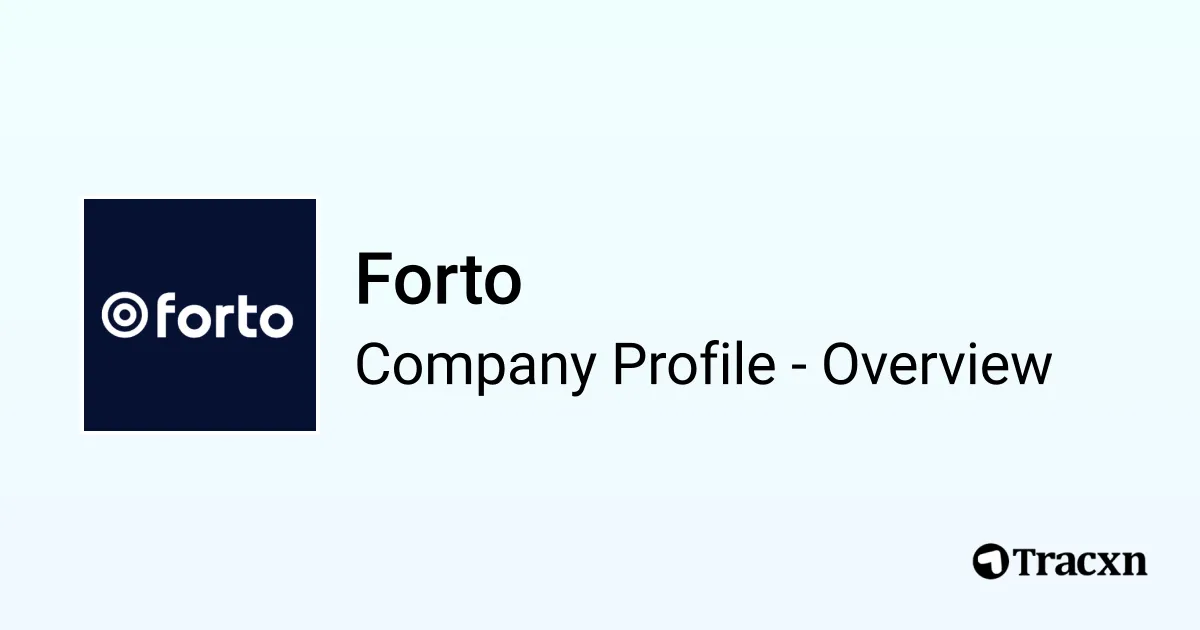 Forto - 2025 Company Profile, Team, Funding & Competitors - Tracxn
