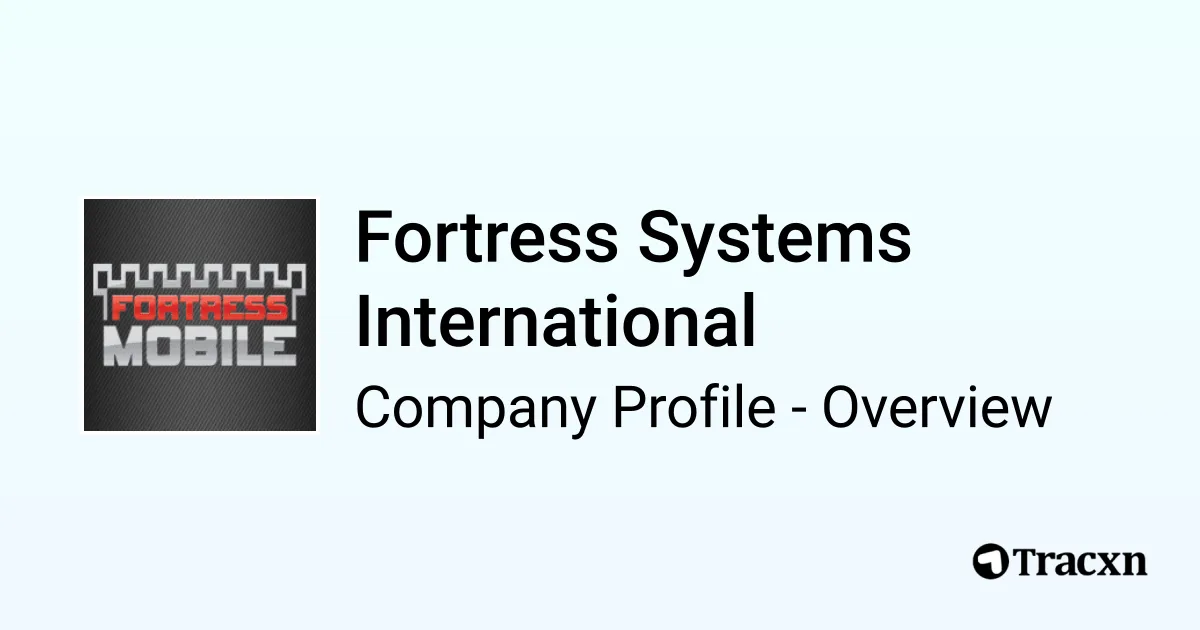 Fortress Systems International - 2025 Company Profile, Team ...