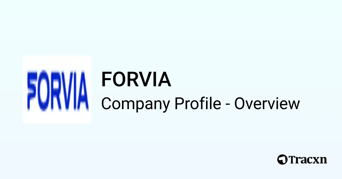 FORVIA - 2025 Company Profile, Team, Funding, Competitors & Financials ...