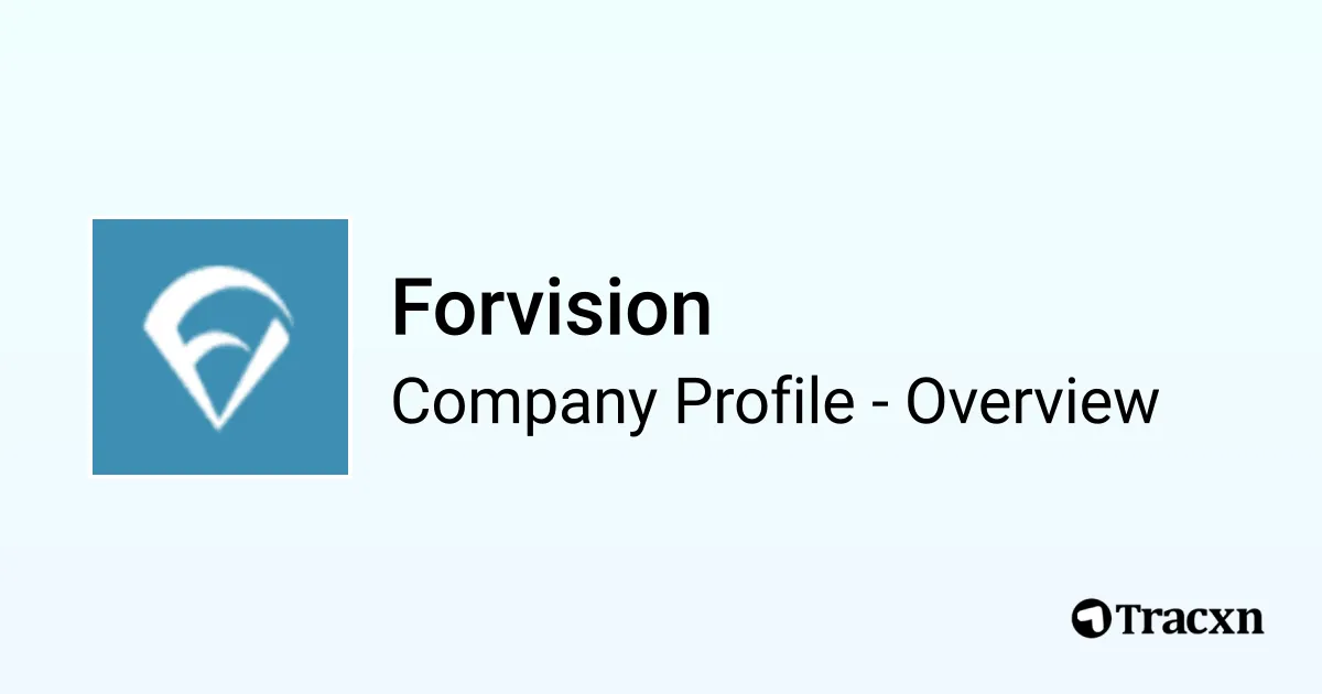 Forvision - 2026 Company Profile, Team, Funding & Competitors - Tracxn