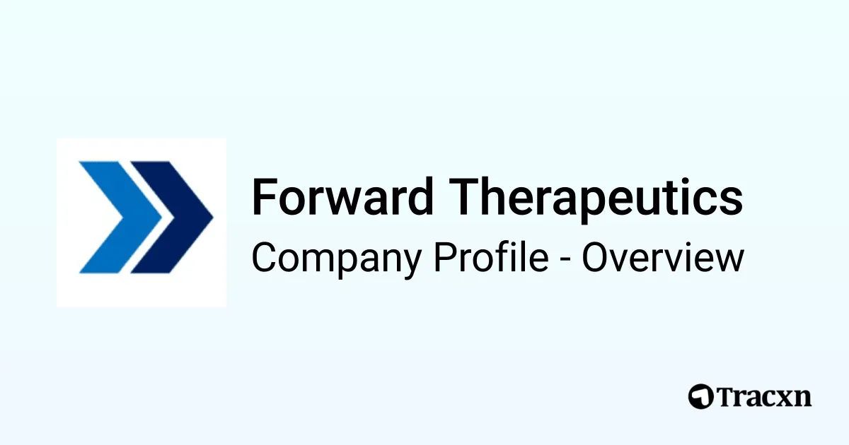 Forward Therapeutics - 2026 Company Profile, Team, Funding ...