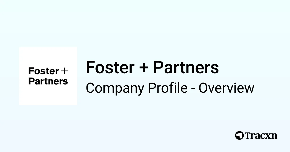 Foster + Partners - 2026 Company Profile, Team, Funding, Competitors ...
