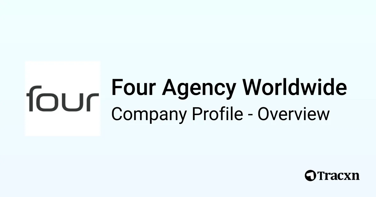 Four Agency Worldwide - 2026 Company Profile, Team, Funding ...