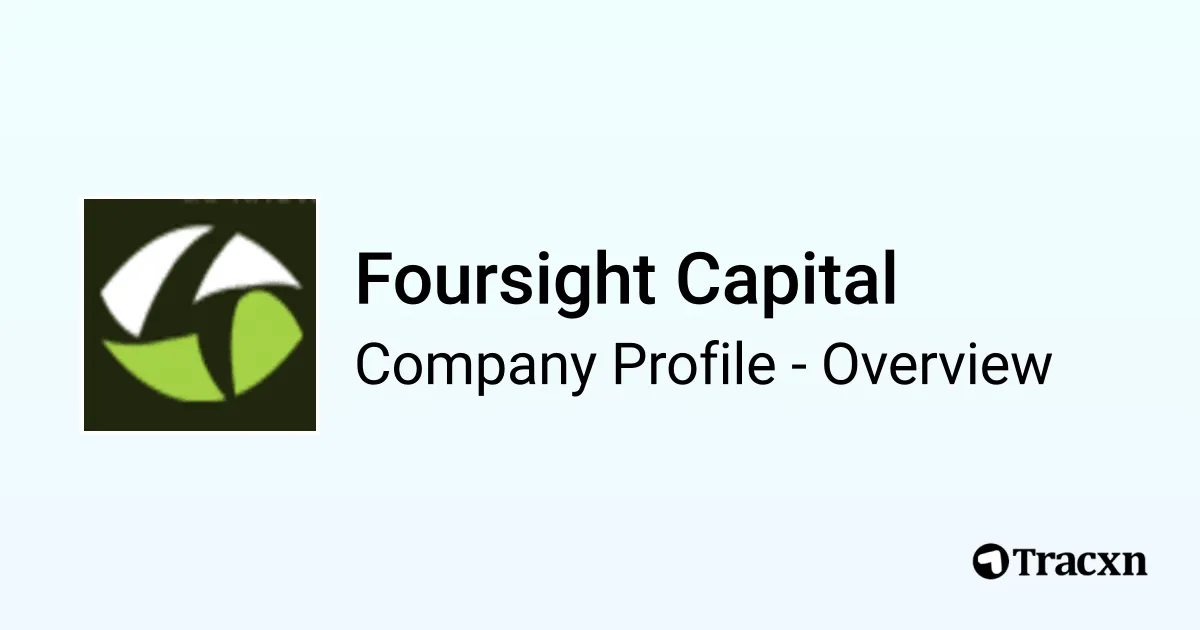 Foursight Capital - 2025 Company Profile, Team & Competitors - Tracxn