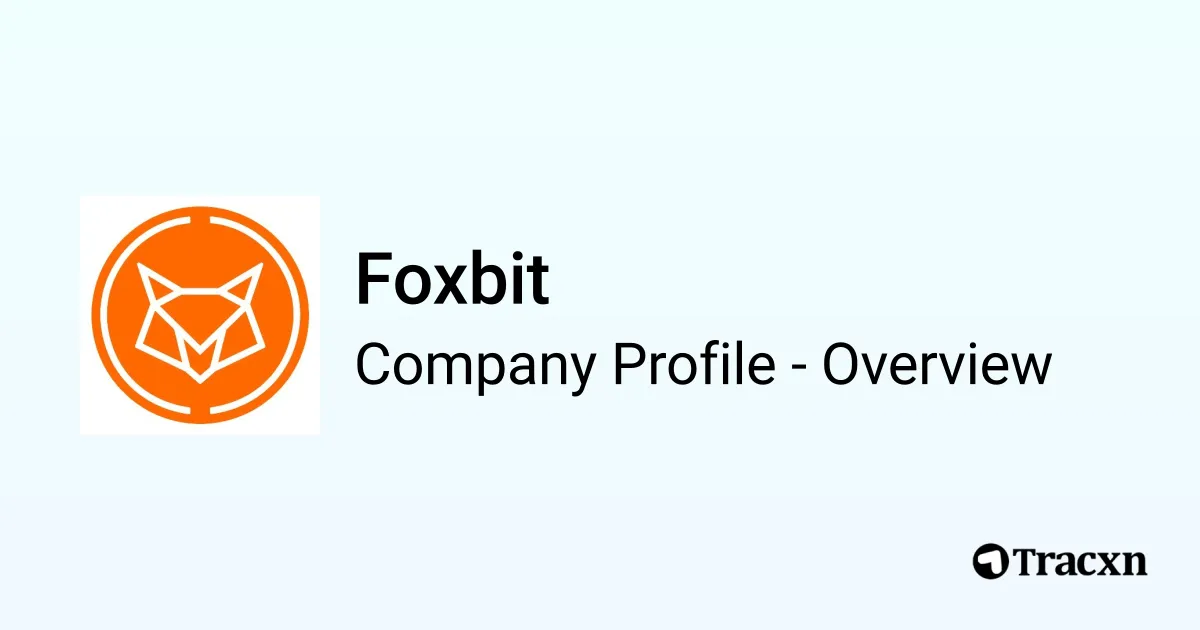 Foxbit - 2026 Company Profile, Team, Funding & Competitors - Tracxn