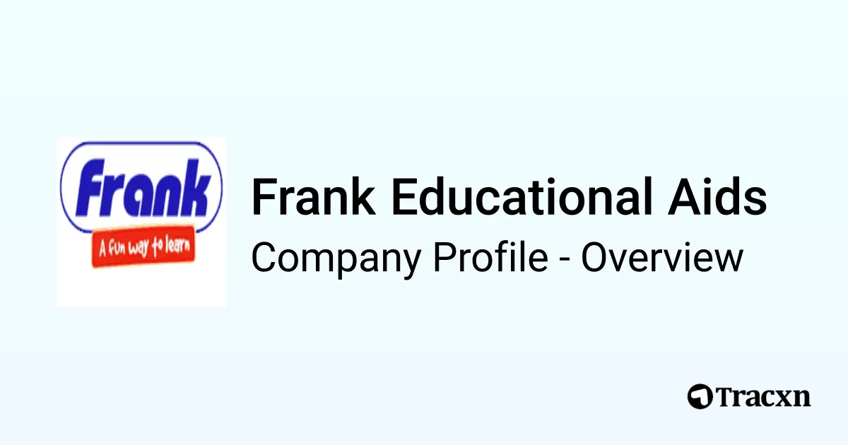 Frank Educational Aids - 2025 Company Profile & Financials - Tracxn
