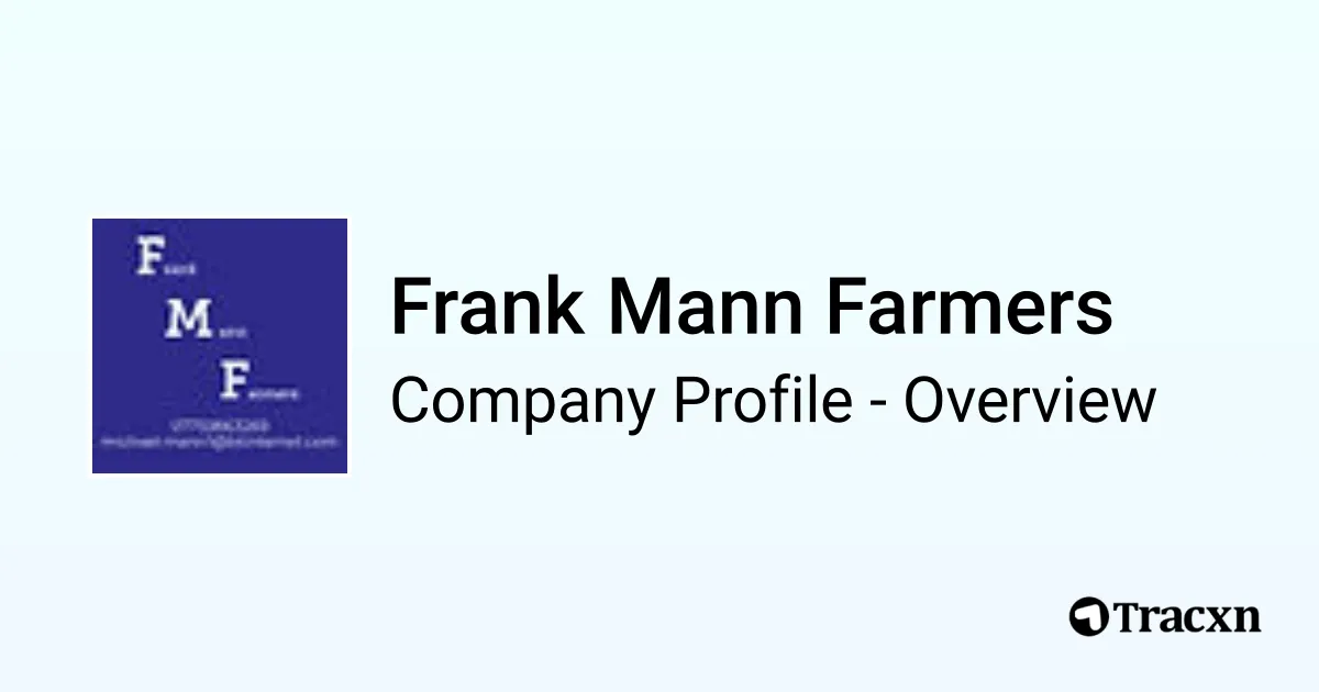 Frank Mann Farmers - 2025 Company Profile & Competitors - Tracxn