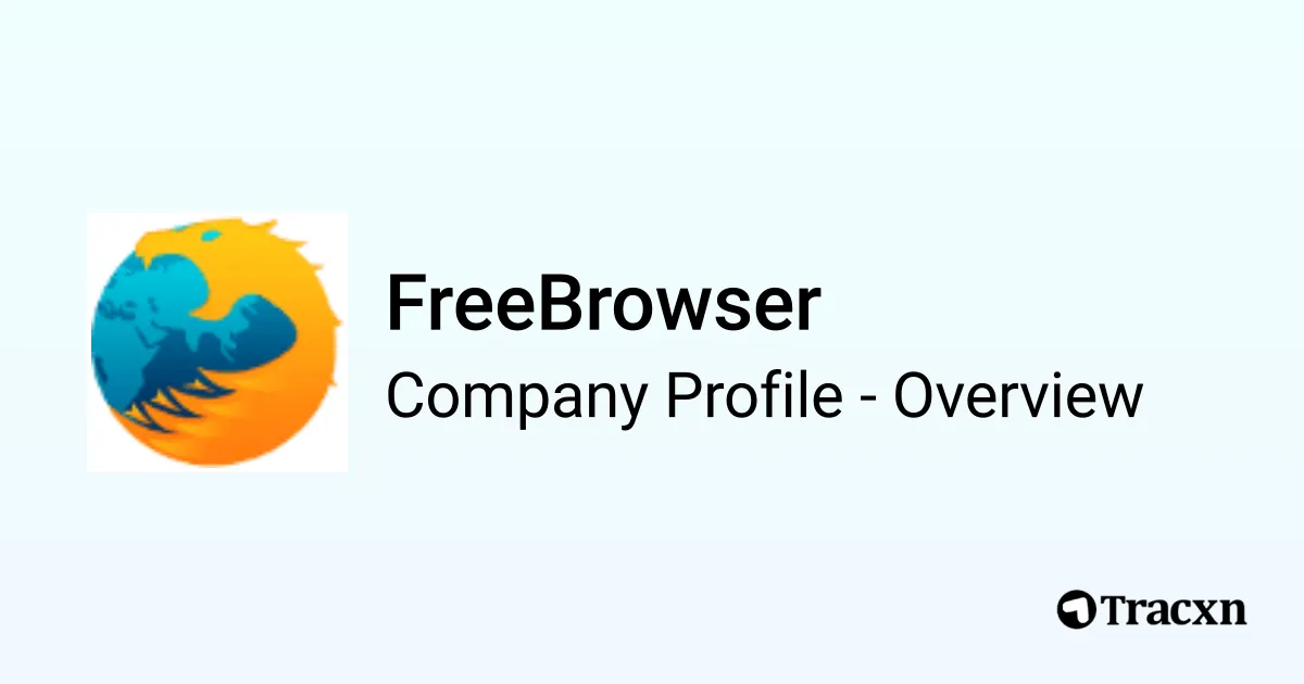 FreeBrowser - 2025 Company Profile, Team & Competitors - Tracxn