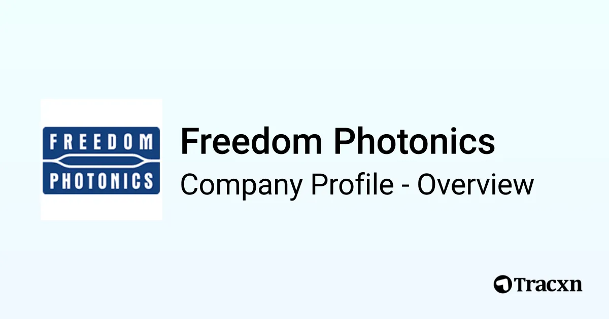 Freedom Photonics - 2026 Company Profile, Team, Funding & Competitors ...