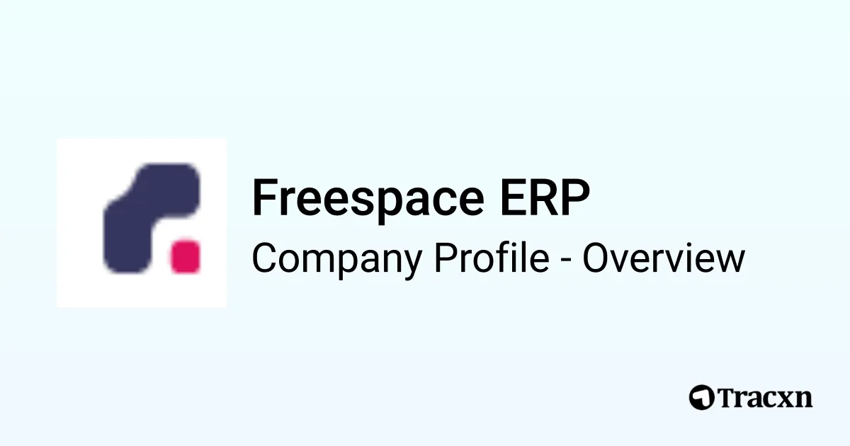 Freespace ERP - 2025 Company Profile, Team & Competitors - Tracxn
