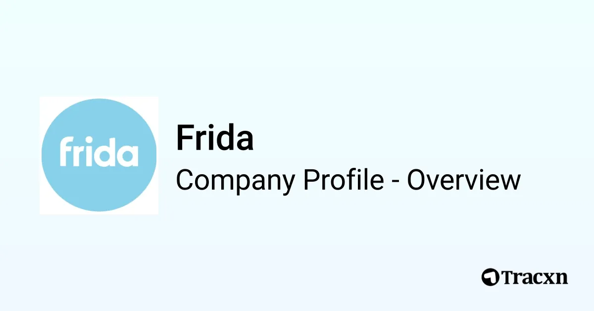 Frida - 2026 Company Profile, Team, Funding & Competitors - Tracxn