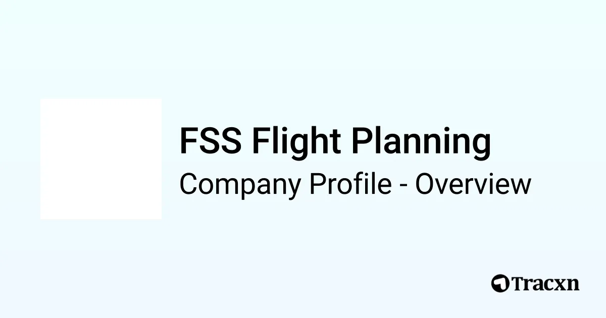 FSS Flight Planning - 2025 Company Profile, Team & Competitors - Tracxn