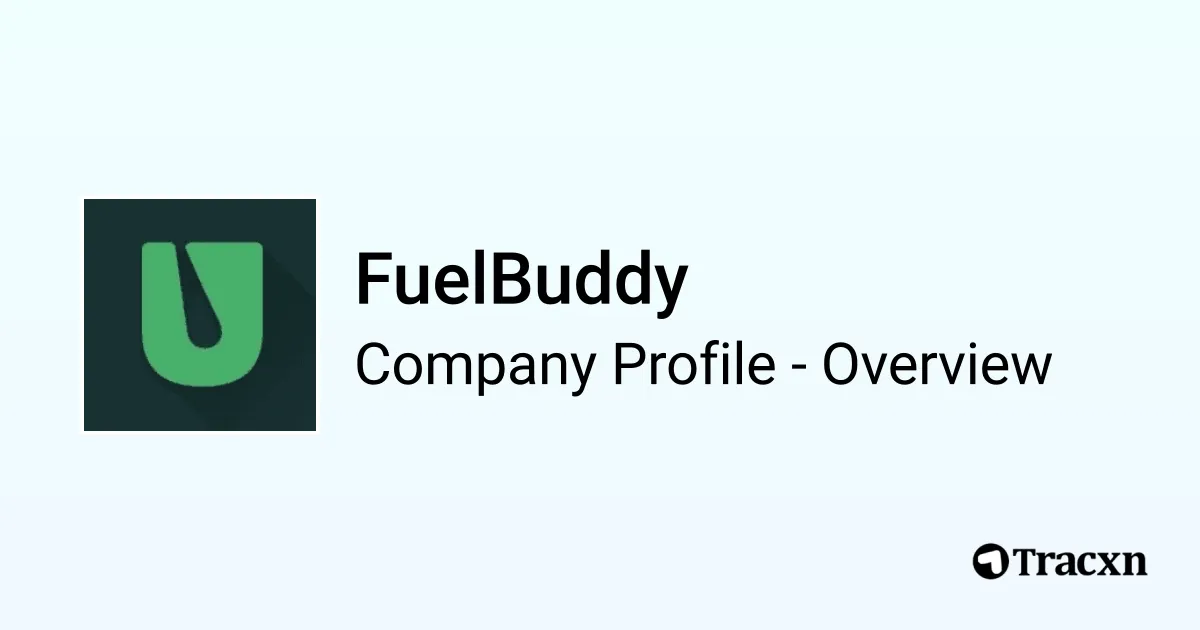FuelBuddy - 2025 Company Profile, Team, Funding, Competitors ...