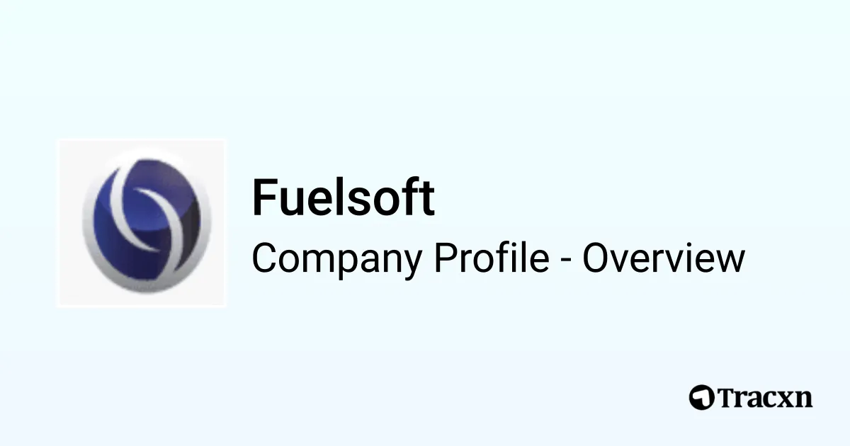 Fuelsoft - 2026 Company Profile, Competitors & Financials - Tracxn