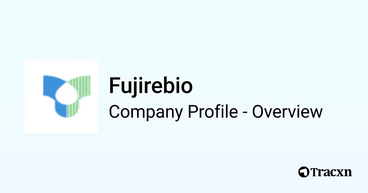 Fujirebio - 2026 Company Profile, Funding & Competitors - Tracxn