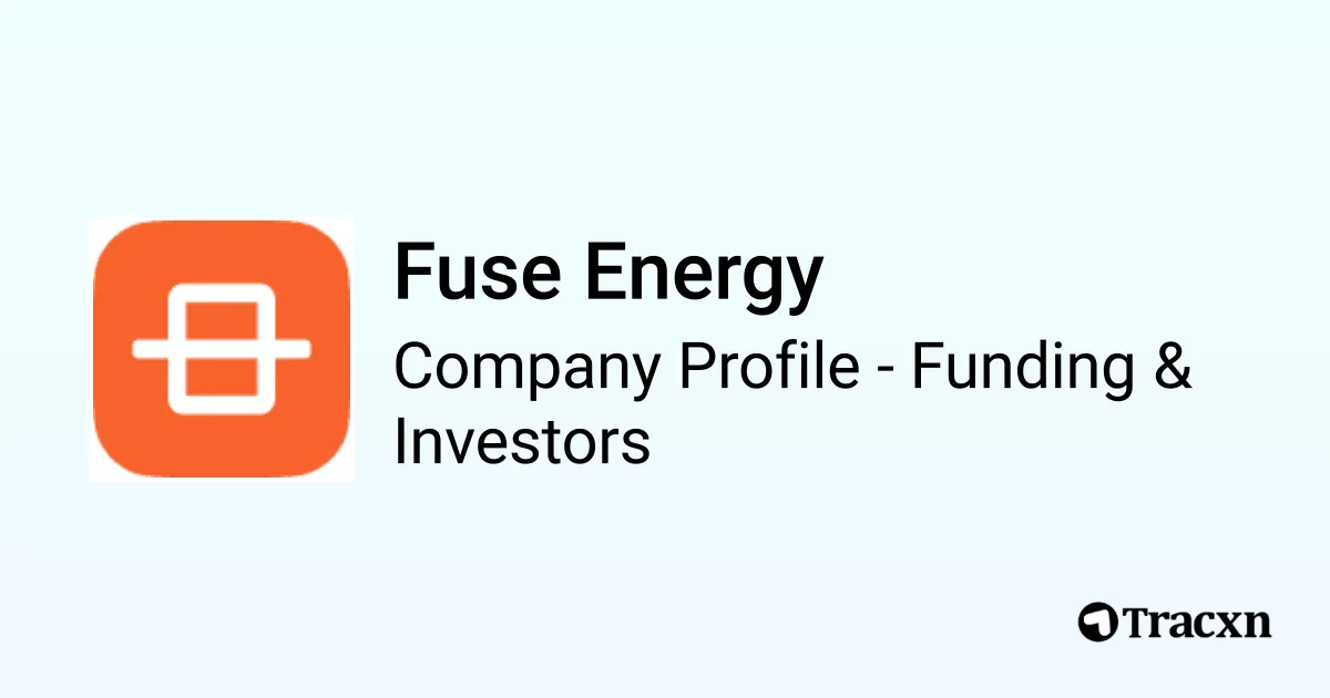 Fuse Energy - 2026 Funding Rounds & List of Investors - Tracxn