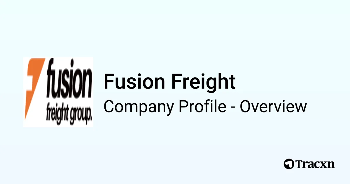 Fusion Freight - 2025 Company Profile - Tracxn