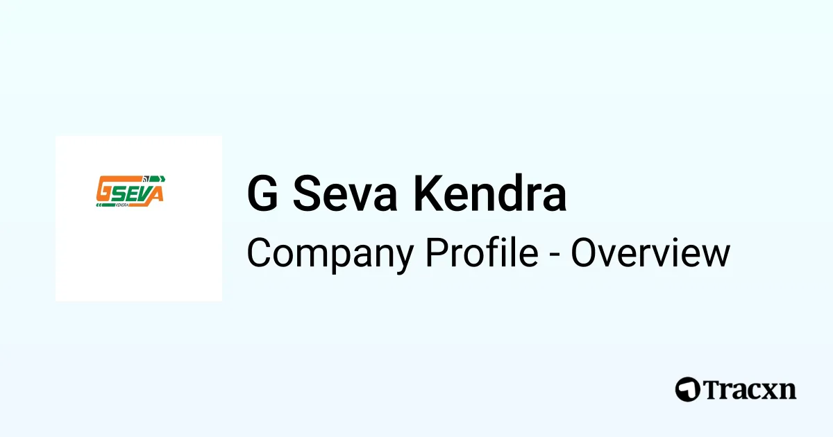 G Seva Kendra - 2025 Company Profile & Competitors - Tracxn