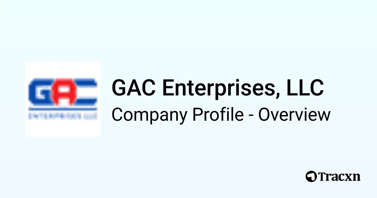 GAC Enterprises, LLC - 2026 Company Profile - Tracxn